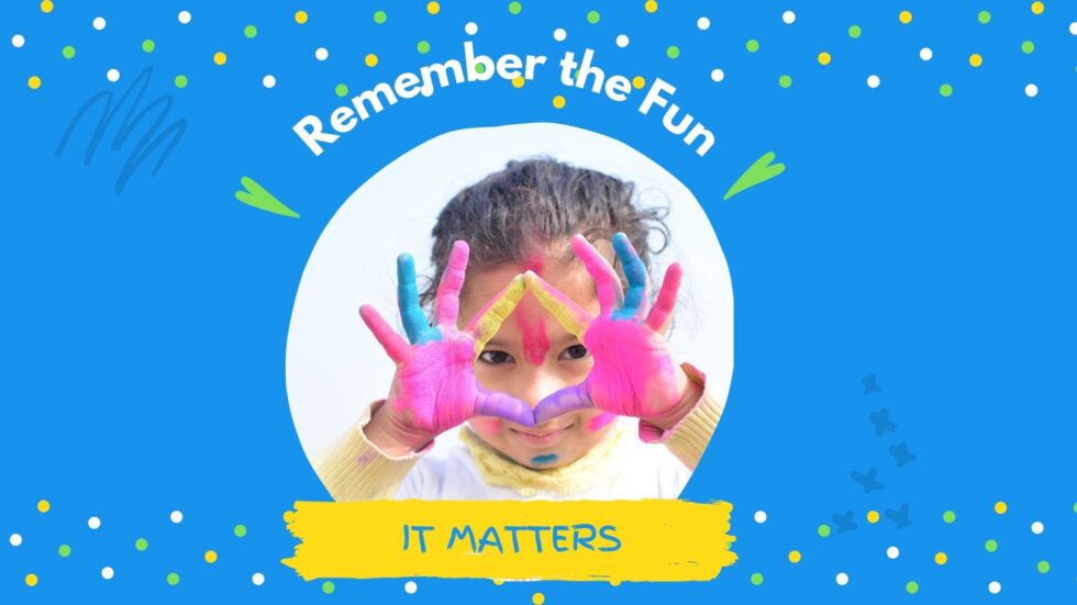 Remember the Fun | Smart Simple Home School